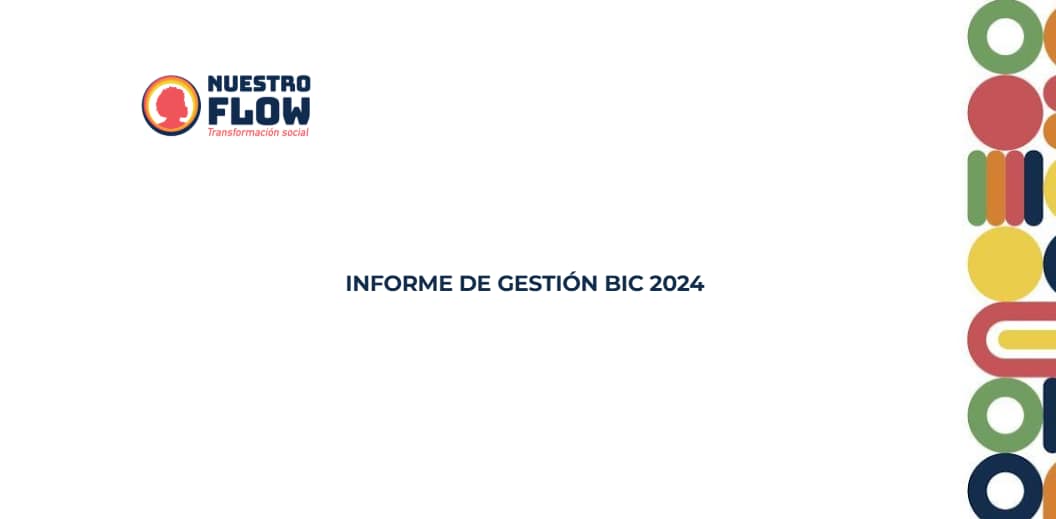 Informe de gestión BIC 2024 • Nuestro Flow